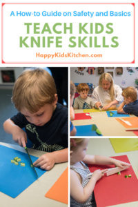 Teaching Knife Skills to Toddlers and Kids (Safety and Basics) - Happy ...